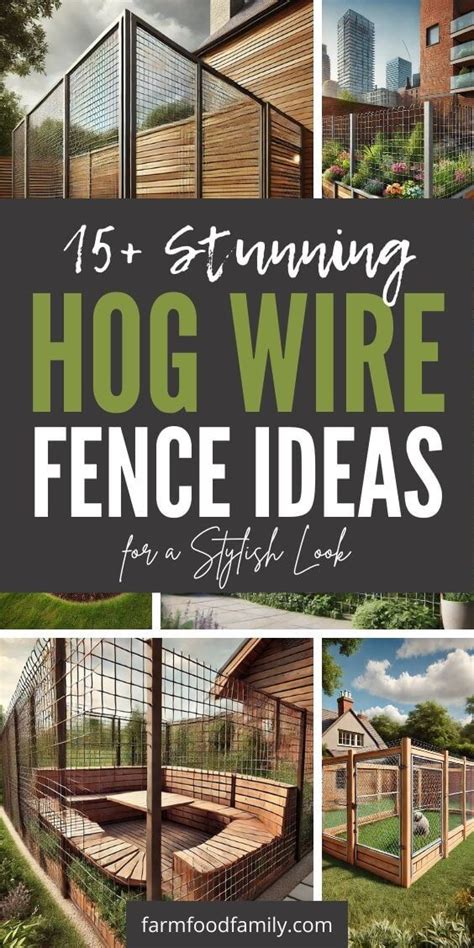 10 Clever Hog Wire Fence Ideas To Boost Your Curb Appeal 2026