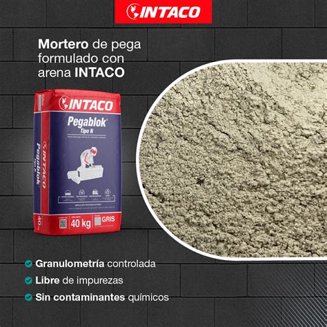 Intaco En Intaco Construir Para Siempre Es Nuestra Promesa Nuestro Mejor Mortero Pega