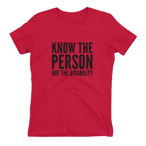 Know The Person Not The Disability Ladies T Shirt Statement Apparel
