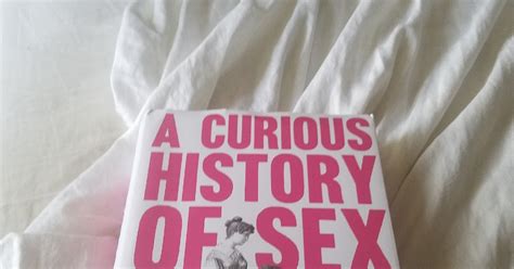 A Curious History Of Sex