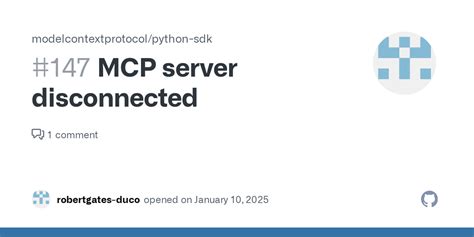 Mcp Server Disconnected · Issue 147 · Modelcontextprotocolpython Sdk