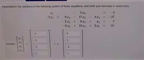 Solved Parameterize The Solutions To The Following System Of