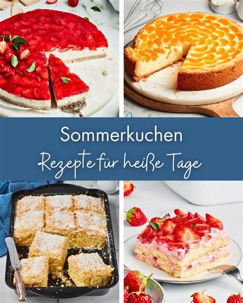 Sommerkuchen Leckere Rezepte Für Warme Tage Leckere Ideen