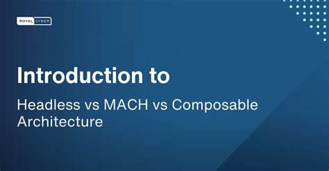 Explore Headless Mach And Composable Architectures