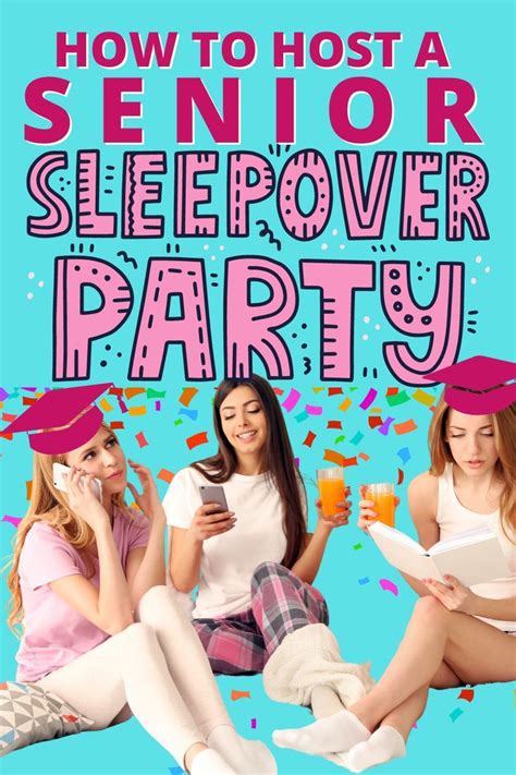 Need Senior Party Ideas High School Host A Senior Pajama Party With These Fun Sleepover Ideas