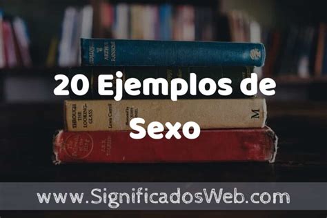Ejemplos de Sexo Tipos Definición y Análisis