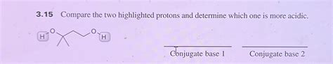 Solved 3 15 ﻿compare The Two Highlighted Protons And