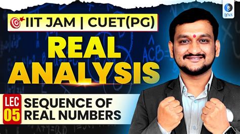 Sequence Of Real Numbers Real Analysis Iit Jam And Cuet Pg