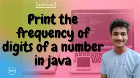 Find The Frequency Of All Digits In A Number Using Java Cy Codeyourslf