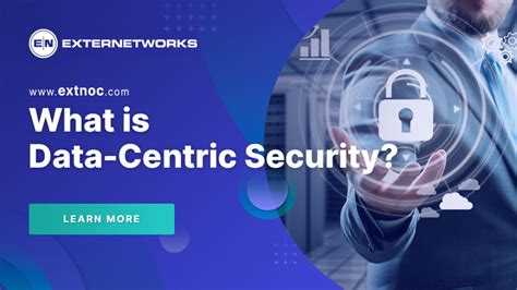 what is data centric security externetworks