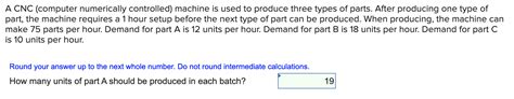 Solved A Cnc Computer Numerically Controlled Machine Is
