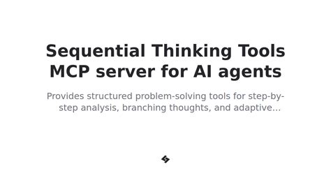 Sequential Thinking Tools Mcp Server For Ai Agents