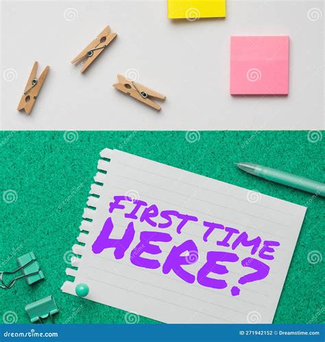 Writing Displaying Text First Time Here Concept Meaning Never Been In This Place Before Special