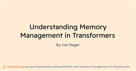 understanding memory management in transformers manifund