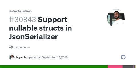 Support Nullable Structs In Jsonserializer · Issue 30843 · Dotnet