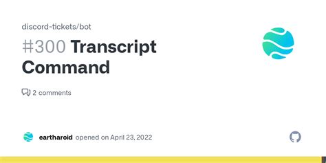 Transcript Command · Issue 300 · Discord Ticketsbot · Github