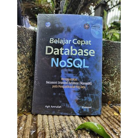 Jual Belajar Cepat Database Nosql Menggunakan Document Oriented Database Mongodb Pada