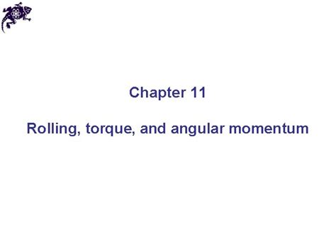 Chapter Rolling Torque And Angular Momentum Smooth