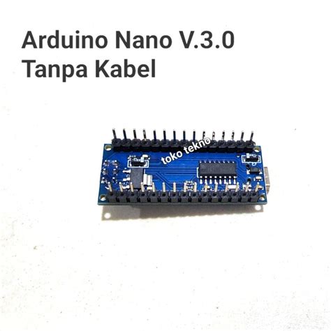 Jual Arduino Nano V3 0 Ch340 Clone Atmega 328p Sudah Di Solder Ada Kabel Jakarta Utara