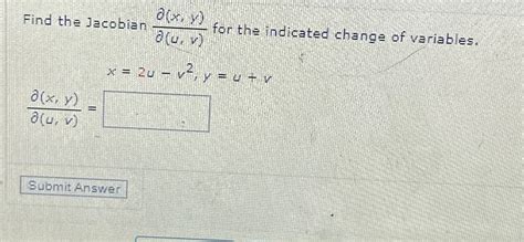 Solved Find The Jacobian Del X Y Del U Y ﻿for The Indicated