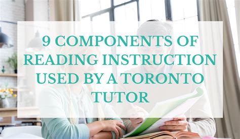 9 Components Of Reading Instruction Used By A Toronto Tutor