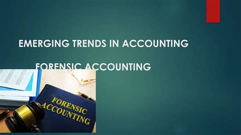 Emerging Trends In Accounting Forensic Accountingpptx