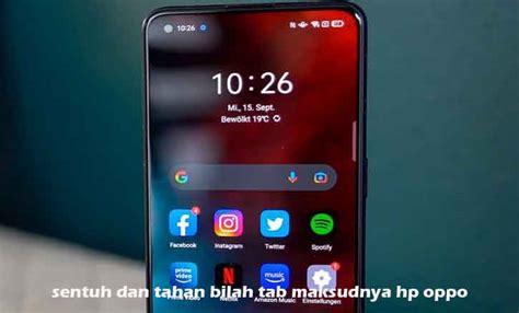 Inilah Penjelasan Tentang Fitur Sentuh Dan Tahan Bilah Tab Di Hp Oppo