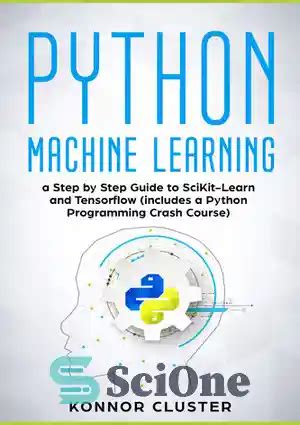 قیمت و خرید دانلود کتاب Python Machine Learning A Step by Step Guide to Scikit Learn and