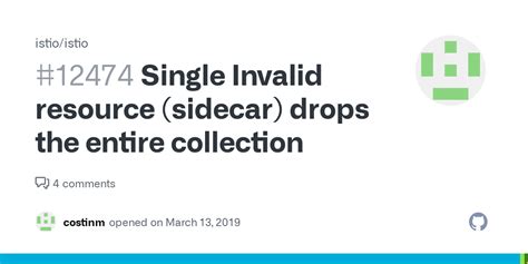 Single Invalid Resource Sidecar Drops The Entire Collection · Issue 12474 · Istioistio · Github