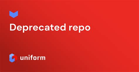 GitHub Uniformdev Uniform Component Starter Kit Deprecated Version