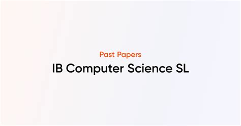 ib computer science sl practice papers tutorchase