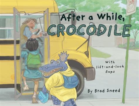 After A While Crocodile A Lift The Flap Picture Book Of Wordplay