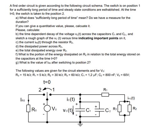 Solved A First Order Circuit Is Given According To The Chegg Com