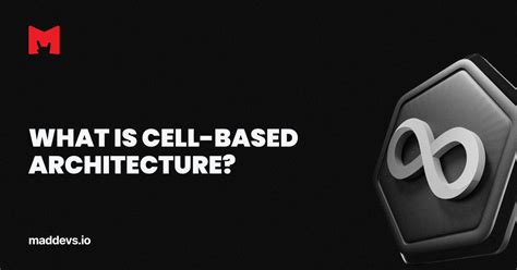 What Is Cell Based Architecture Devops Glossary