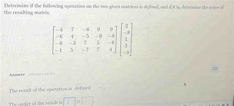 Determine If The Following Operation On The Two Given Matrices Is