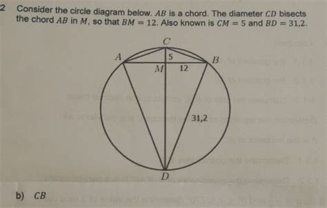 Solved 2 Consider The Circle Diagram Below Ab Is A Chord The