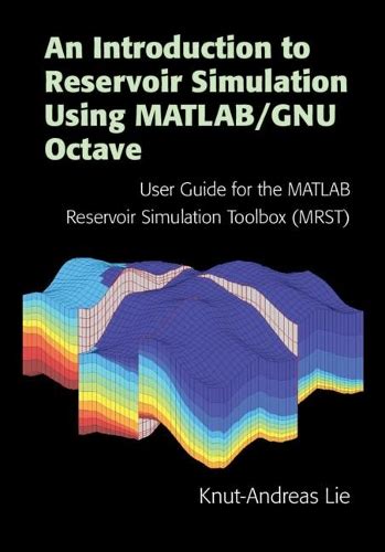 Книга An Introduction To Reservoir Simulation Using Matlabgnu Octave User Guide For The