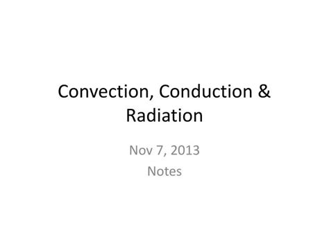 PPT Convection Conduction Radiation PowerPoint Presentation ID 3178642
