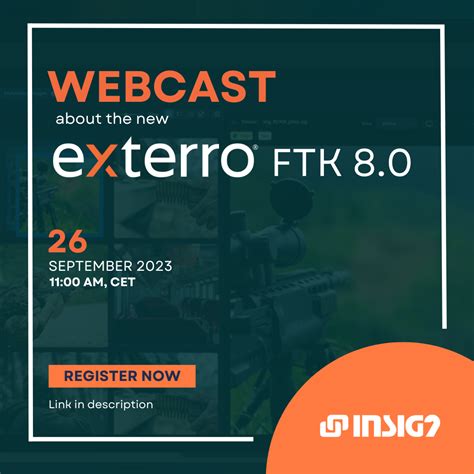 Webcast About The New Exterro Ftk 80 Insig2