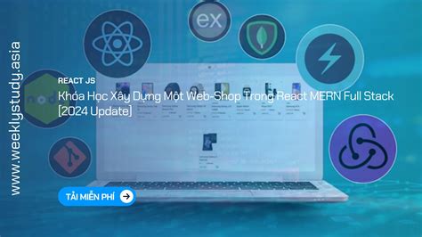 Giới Thiệu Khóa Học Xây Dựng Một Web Shop Trong React Mern Full Stack 2024 Update Mã 6839 A