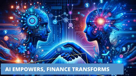 Ai Empowers Finance Transforms