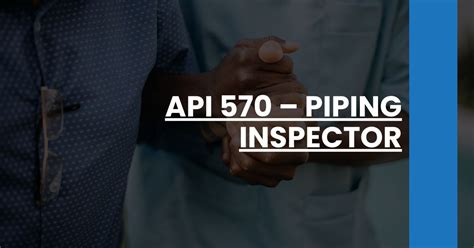 Api 570 Piping Inspector Api Prep