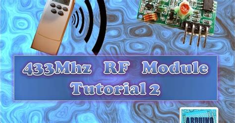 Mhz Rf Module With Arduino Tutorial Arduino Arduino Projects