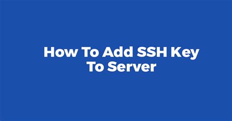 How To Add Ssh Public Key To Server Technology News Information And Jobs