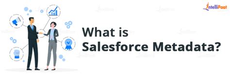 What Is Salesforce Metadata Definition Types And Benefits