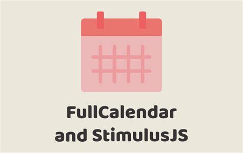 FullCalendar With StimulusJS Drifting Ruby