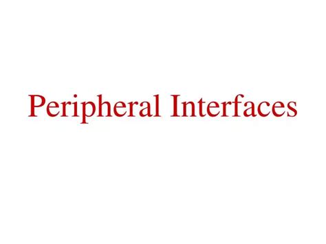 PPT Peripheral Interfaces PowerPoint Presentation Free Download ID