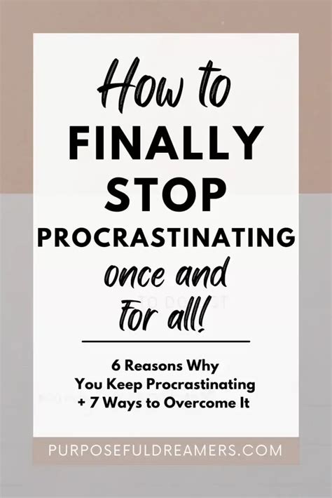 7 Proven Tips To Finally Stop Procrastinating Once And For All Purposeful Dreamers
