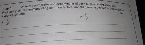 Solved Write The Numerator And Denominator Of Each Quotient In Expanded Form Step 3 Reduce By