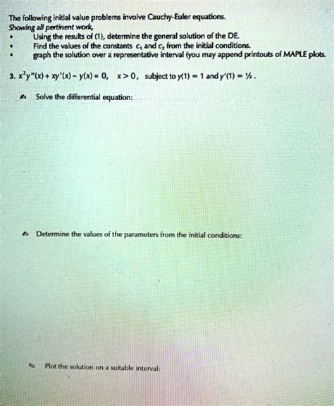 Solved The Following Initial Value Problems Involve Cauchy Euler